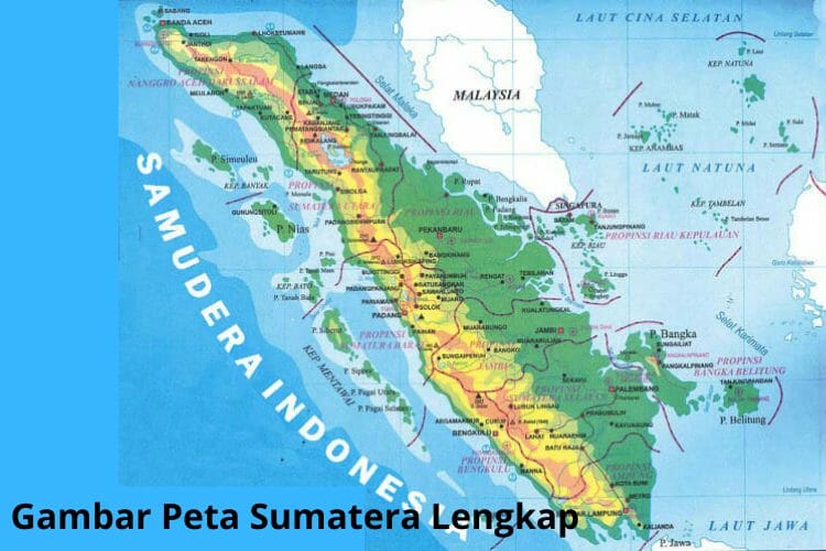 Gambar Peta Sumatera Lengkap dengan 10 Provinsinya